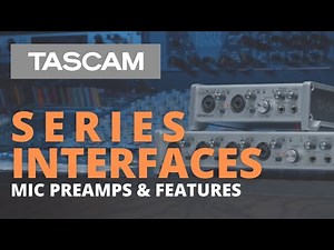 TASCAM Series Interfaces & Mic-Pre Features