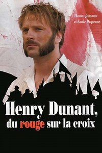 Henry Dunant: Red on the Cross - Movie