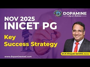 INI CET PG November 2025 - Success Strategy | By Dr.K.Vinayak Senthil., Dopamine App
