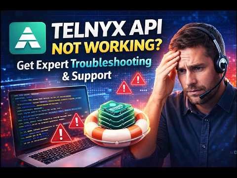 Telnyx API Not Working? Get Expert Troubleshooting & Support