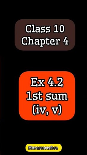 Class 10 maths Ex 4.2 #morescorecbse #mathematicclass10 #educationalvideo #studytips #class10th