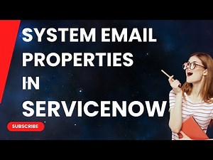 System email properties in ServiceNow!