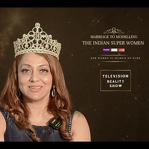 An All New Reality Show For Married Women. Marriage to Modelling - The Indian Super Women. Apply For Audition Now | Glambirds Entertainment & Productions