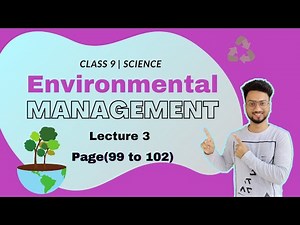 Environmental Management Class 9 Science | Lecture 3 | Maharashtra Board