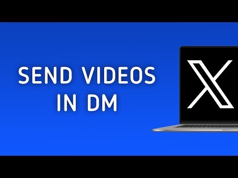 How To Send Videos In DM On X (Twitter) On PC