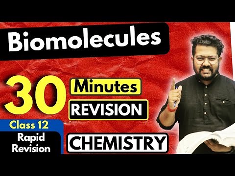 Biomolecules Class 12 | Chemistry | Full Revision in 30 Minutes | JEE NEET CUET BOARDS