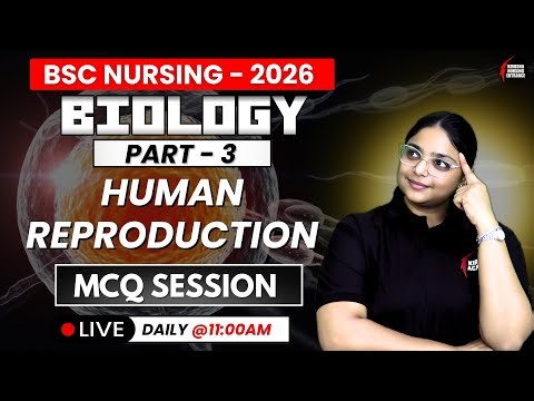 HUMAN REPRODUCTION | PART -3 | Important MCQ session 2026 | All topics covered