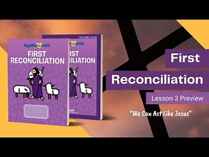 Together in Jesus - First Reconciliation - Lesson 3 Preview