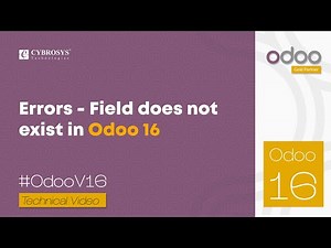 ERROR: Field does not exist | How to Fix Field Does Not Exist Error in Odoo 16 | Odoo 16 Tutorials
