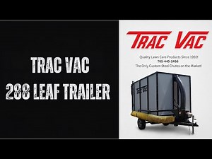 Trac Vac 288 Leaf Trailer | Operation, Startup, and Parts Breakdown