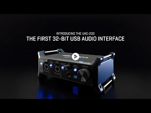 Introducing the UAC-232: The First 32-Bit USB Audio Interface