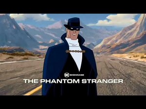 PHANTOM STRANGER-all powers and abilities FROM DC SHOWCASE (2020)(DCAU)