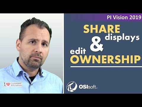 PI Vision 2019 - Share displays and edit ownership