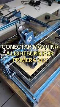 Cómo conectar grabadora/ cortadora láser Sculpfun S9 a LightBurn por primera vez desde cero