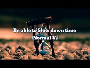 slow down time |Subliminal/Frequency|