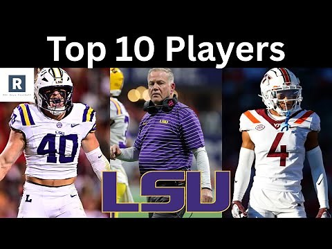 LSU Football Top 10 Players In 2025 | The Most Complete Roster Brian Kelly Has Had?