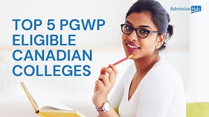 Top 5 Colleges provide PGWP in Canada