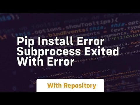 pip install error subprocess exited with error
