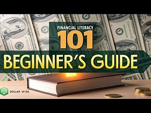 Financial Literacy - A Beginners Guide to Financial Education