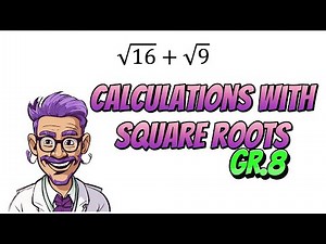 How to do calculations with Square Roots (Algebra and Exponents - Grade 8 Mathematics)