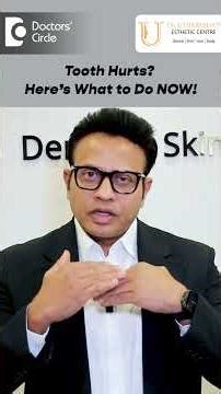 Tooth Pain Can Turn Deadly If Ignored - Dr Utkarsha Lokesh | Doctors' Circle