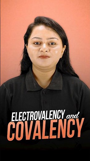 The Role of Electrovalency and Covalency in Chemistry⚛️