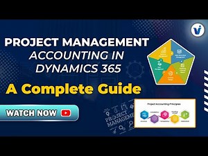 Project Management Accounting in Dynamics 365: A Complete Guide