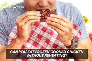 Can You Eat Frozen Cooked Chicken Without Reheating? | Loving Food