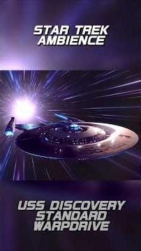 USS DISCOVERY STANDARD WARPDRIVE / DEEP ENGINE NOISE AND BRIDGE SOUNDS / STAR TREK SCIFI ASMR
