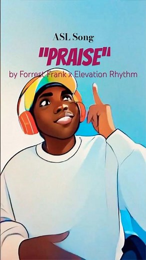 ASL Vibes – Praise 🙌 | Forrest Frank x Elevation Rhythm