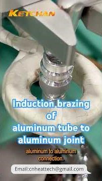 Induction brazing of aluminum tube to aluminum joint #brazing #aluminum #hvac