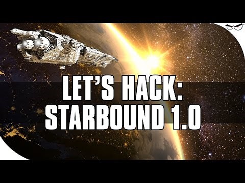 Let's Hack: Starbound 1.0 (Cheats and Tutorial) [Cheat Engine]
