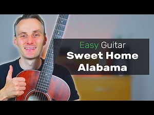 How to Play Sweet Home Alabama by Lynyrd Skynyrd (Easy Guitar)