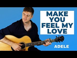 Make You Feel My Love - Fingerstyle Guitar Lesson (Adele)