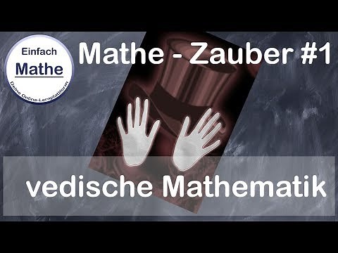 Mathezauber / genialer Trick: vedische Mathematik #1 | einfach erklärt by einfachmathe!