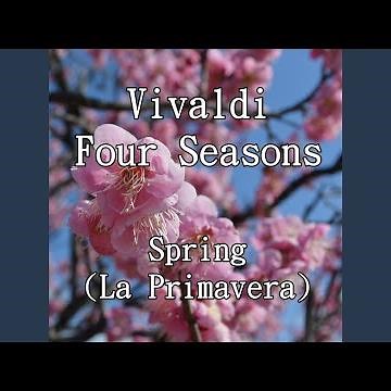 Vivaldi - the Four Seasons - Spring 1st Movement