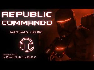 Star Wars Order 66 Unabridged Audiobook | Karen Traviss - Republic Commando Book 4 Part 1