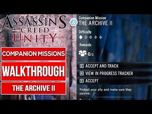 ASSASSIN'S CREED UNITY - The Archive II | Companion Missions No Commentary [1080p 60fps]