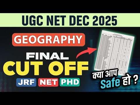 UGC NET Geography Final Cut Off 2025 | UGC NET Geography Cut Off Dec 2025 | UGC NET Geography