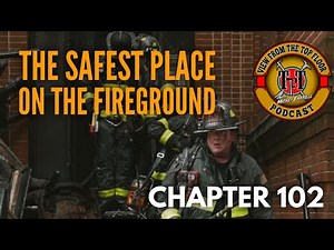 Chapter 102 Safest Place on the Fireground