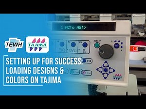 Setting Up for Success: Loading Designs & Colors on Tajima 🎨🧵