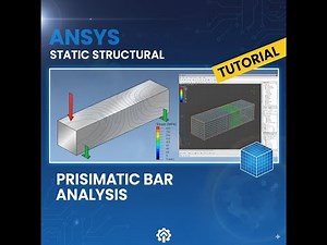 ANSYS Tutorial: Structural analysis of a Prismatic bar