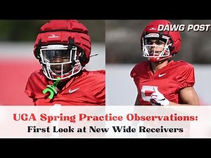 INSIDER: UGA Football Spring Practice Observations | First Look at New Wide Receivers