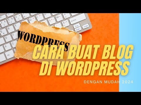 How to Create a Blog on Wordpress Easily 2024