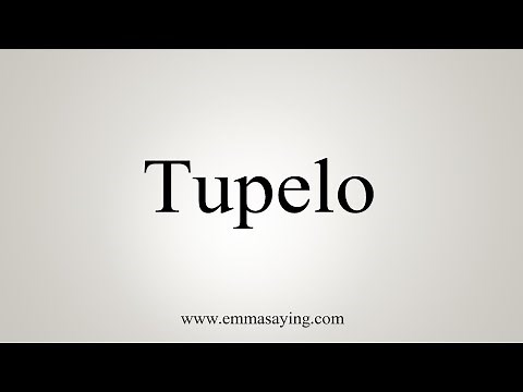 How To Say Tupelo