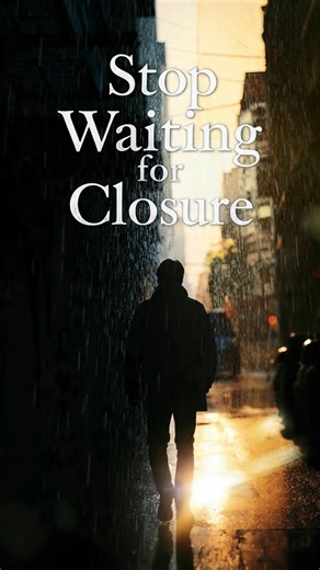 Stop Waiting for Closure 💔 | Emotional Healing Short | AfterPain