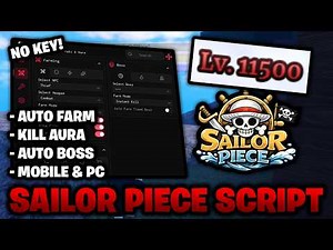 Sailor Piece Script *NO KEY* – Auto Farm, Kill Aura, Auto Boss, & More! (Mobile & PC)