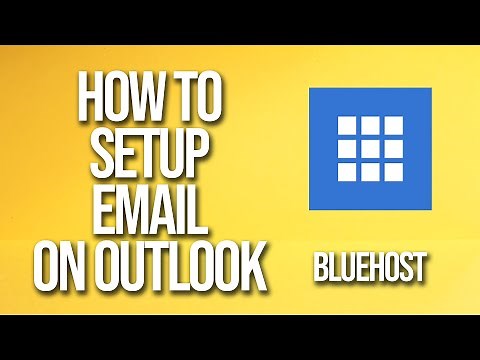 How To Setup Email On Outlook Bluehost Tutorial