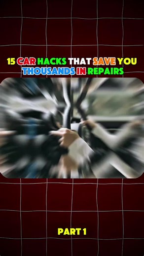 15 Car Hacks That Save You Money on Repairs