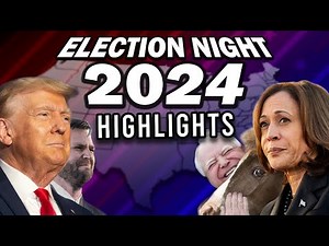 2024 Presidential Election Night Highlights